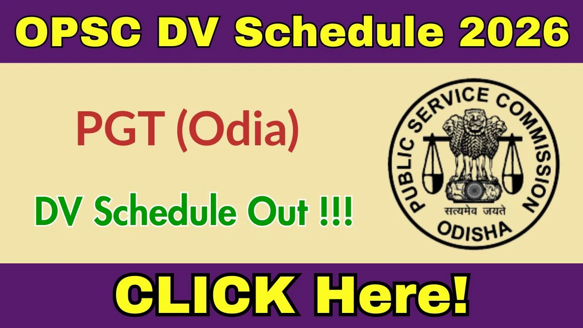 OPSC PGT (Odia) DV Schedule 2026 Released - Document Verification Dates ...